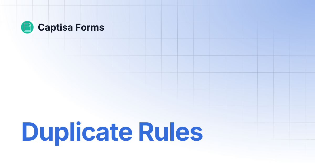 Duplicate Rules | Captisa Forms